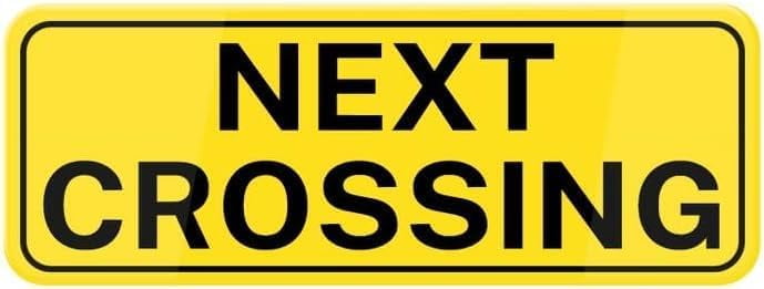 Acrylic Plastic Signs 3x10 Inch Next Crossing Wall Or Door Sign Yellow ...