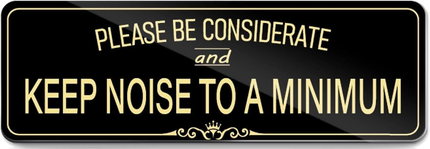 Acrylic Plastic Signs 3x10 Inch Please Be Considerate And Keep Noise To ...
