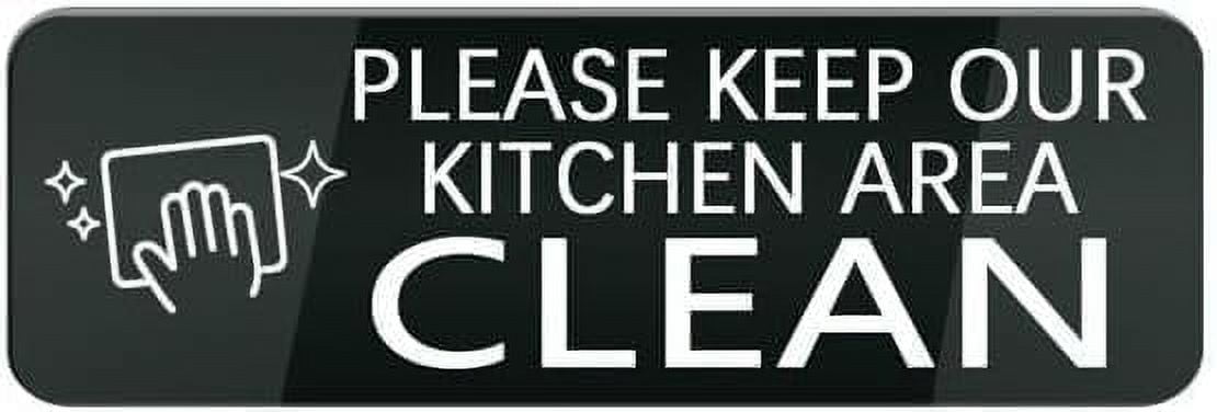 Acrylic Plastic Signs 3x10 Inch Please Keep Our Kitchen Area Clean Sign ...