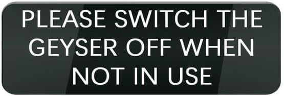 Acrylic Plastic Signs 3x10 Inch Please Switch The Geyser Off When Not ...