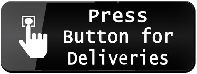 Acrylic Plastic Signs 3x10 Inch Press Button For Deliveries Long ...