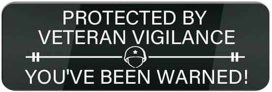 Acrylic Plastic Signs 3x10 Inch Protected By Veteran Vigilance You Ve ...
