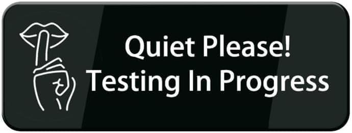 Acrylic Plastic Signs 3x10 Inch Quiet Please Testing In Progress Wall ...