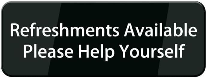 Acrylic Plastic Signs 3x10 Inch Refreshments Available Please Help ...