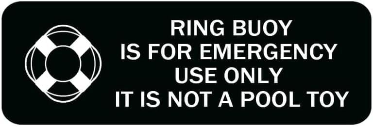 Acrylic Plastic Signs 3x10 Inch Ring Buoy Is For Emergency Use Only It ...