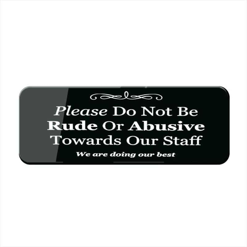 Acrylic Plastic Signs 3x10 Inch For Wallplease Do Not Be Rude Or ...