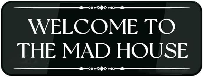 Acrylic Plastic Signs 3x10 Inch Welcome To The Mad House Wall Or Door ...
