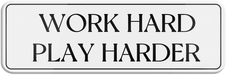 Acrylic Plastic Signs 3x10 Inch Work Hard Play Harder Rounded Corners ...