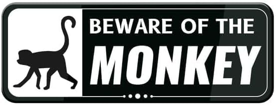 Acrylic Plastic Signs 3x8 Inch Beware Of The Monkey Self Adhesive Sign ...