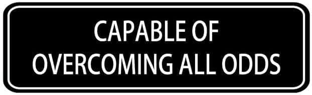 Acrylic Plastic Signs 3x8 Inch Capable Of Overcoming All Odds Acrylic ...