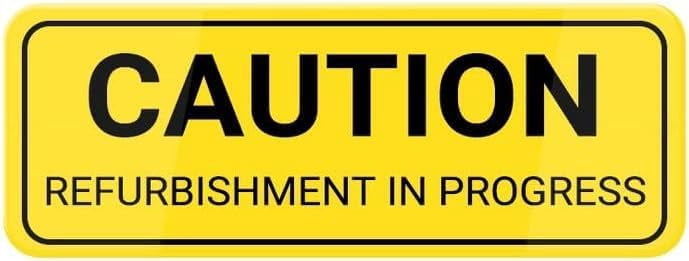 Acrylic Plastic Signs 3x8 Inch Caution Refurbishment In Progress Sign ...