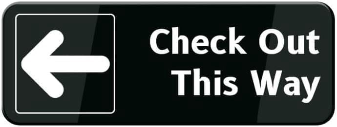 Acrylic Plastic Signs 3x8 Inch Check Out This Way With Left Arrow Sign ...