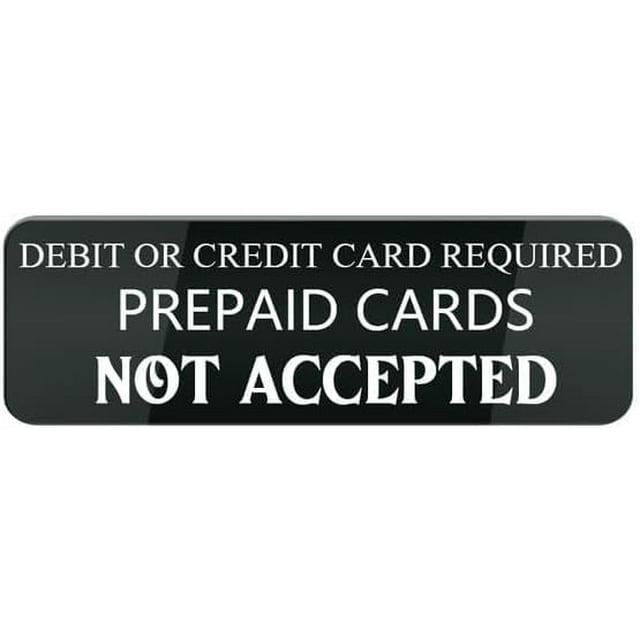 Acrylic Plastic Signs 3x8 Inch Debit Or Credit Card Required Prepaid ...