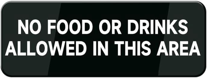 Acrylic Plastic Signs 3x8 Inch No Food Or Drinks Allowed In This Area ...