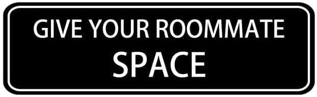 Acrylic Plastic Signs 3x8 Inch Give Your Roommate Space Sign Acrylic ...