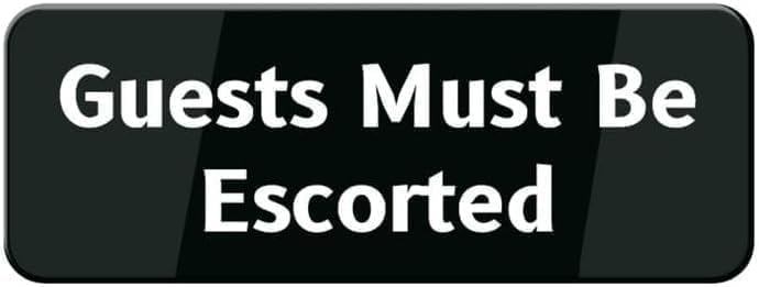 Acrylic Plastic Signs 3x8 Inch Guests Must Be Escorted Sign Black White ...