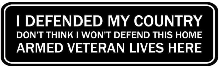 Acrylic Plastic Signs 3x8 Inch I Defended My Country Don'T Think I Won ...