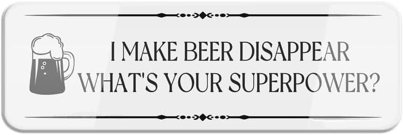 Acrylic Plastic Signs 3x8 Inch I Make Beer Disappear What'S Your ...