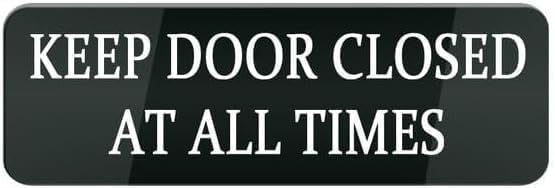 Acrylic Plastic Signs 3x8 Inch Keep Door Closed At All Times Fade ...