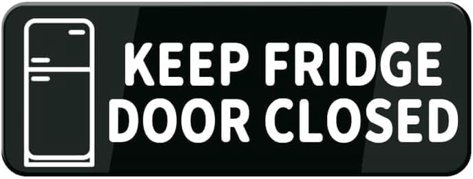 Acrylic Plastic Signs 3x8 Inch Keep Fridge Door Closed Sign Black White ...