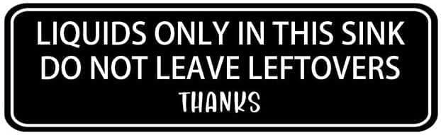 Acrylic Plastic Signs 3x8 Inch Liquids Only In This Sink Do Not Leave ...