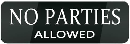 Acrylic Plastic Signs 3x8 Inch No Parties Allowed Sign For Door Or Wall ...