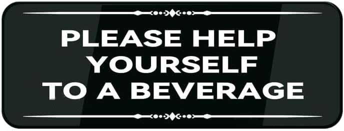 Acrylic Plastic Signs 3x8 Inch Please Help Yourself To A Beverage Wall ...