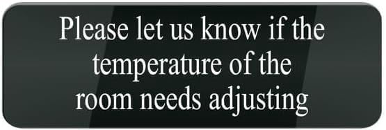 Acrylic Plastic Signs 3x8 Inch Please Let Us Know If The Temperature Of ...