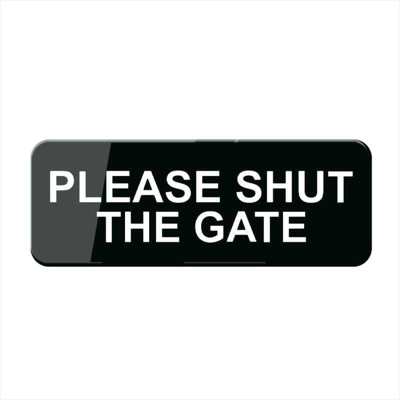Acrylic Plastic Signs 3x8 Inch Please Shut The Gate Sign Long Lasting ...