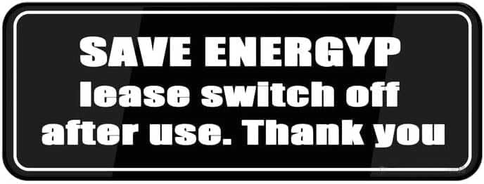 Acrylic Plastic Signs 3x8 Inch Save Energy Switch Off After Not In Use ...