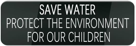Acrylic Plastic Signs 3x8 Inch Save Water Protect The Environment For ...