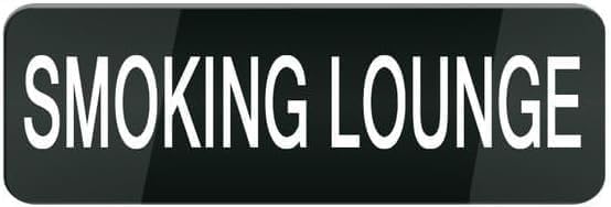 Acrylic Plastic Signs 3x8 Inch Smoking Lounge Small Rectangular Sign ...