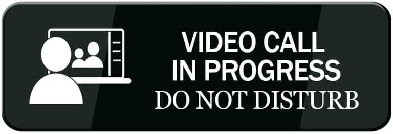 Acrylic Plastic Signs 3x8 Inch Video Call In Progress Do Not Disturb ...