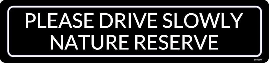 Acrylic Plastic Signs Please Drive Slowly Nature Reserve Sign For House ...