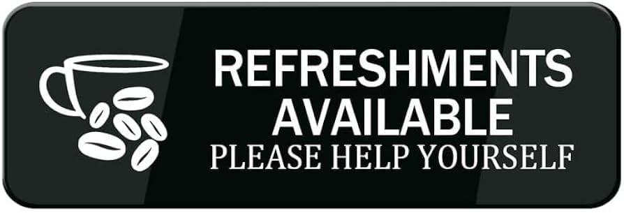 Acrylic Plastic Signs Refreshments Available Please Help Yourself Wall ...