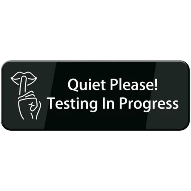 Acrylic Sign 3x10 Inch Acrylic Quiet Please Testing In Progress Wall Or ...