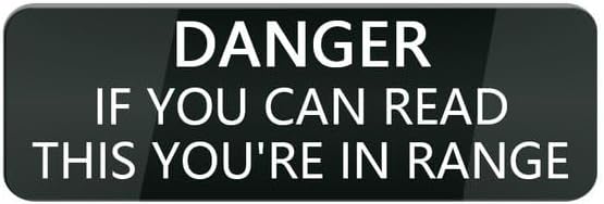 Acrylic Sign 3x10 Inch Acrylic Signs Danger If You Can Read This You Re ...