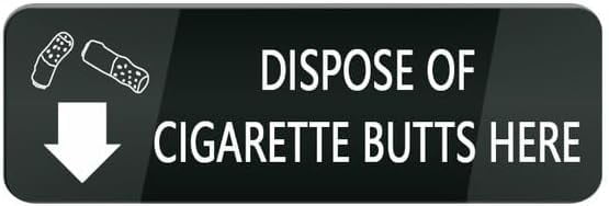 Acrylic Sign 3x10 Inch Acrylic Signs Dispose Of Cigarette Butts Here ...