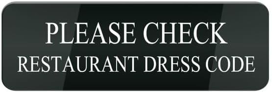 Acrylic Sign 3x10 Inch Acrylic Signs Please Check Restaurant Dress Code ...