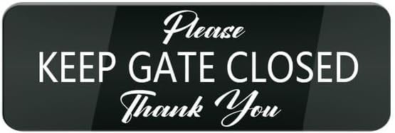 Acrylic Sign 3x10 Inch Acrylic Signs Please Keep Gate Closed Thank You ...