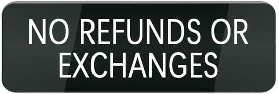 Acrylic Sign 3x10 Inch Acrylic Signs No Refunds Or Exchanges Small ...