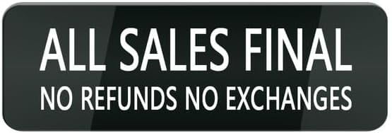 Acrylic Sign 3x10 Inch Acrylic Signs All Sales Final No Refunds No ...