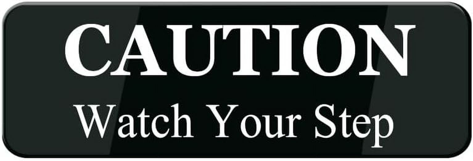 Acrylic Sign 3x10 Inch Caution Watch Your Step Sign Stickers Acrylic ...