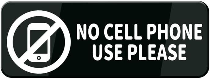 Acrylic Sign 3x10 Inch No Cell Phone Use Please Wall Or Door Sign Black ...