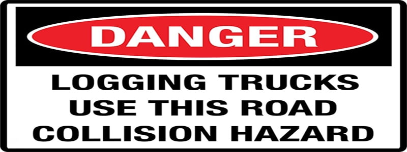 Acrylic Sign 3x10 Inch Danger Logging Trucks Use This Road Collision ...