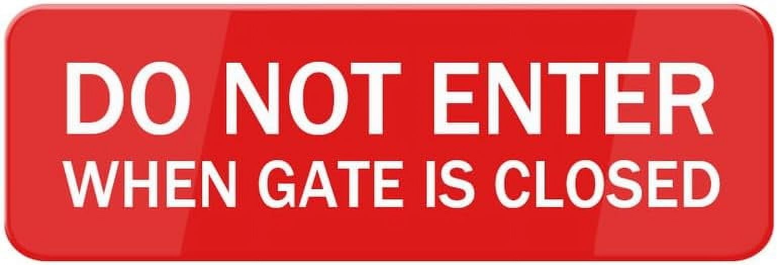 Acrylic Sign 3x10 Inch Do Not Enter When Gate Is Closed Sign Acrylic ...