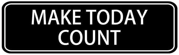 Acrylic Sign 3x10 Inch Make Today Count Sign Acrylic Plaque With For ...