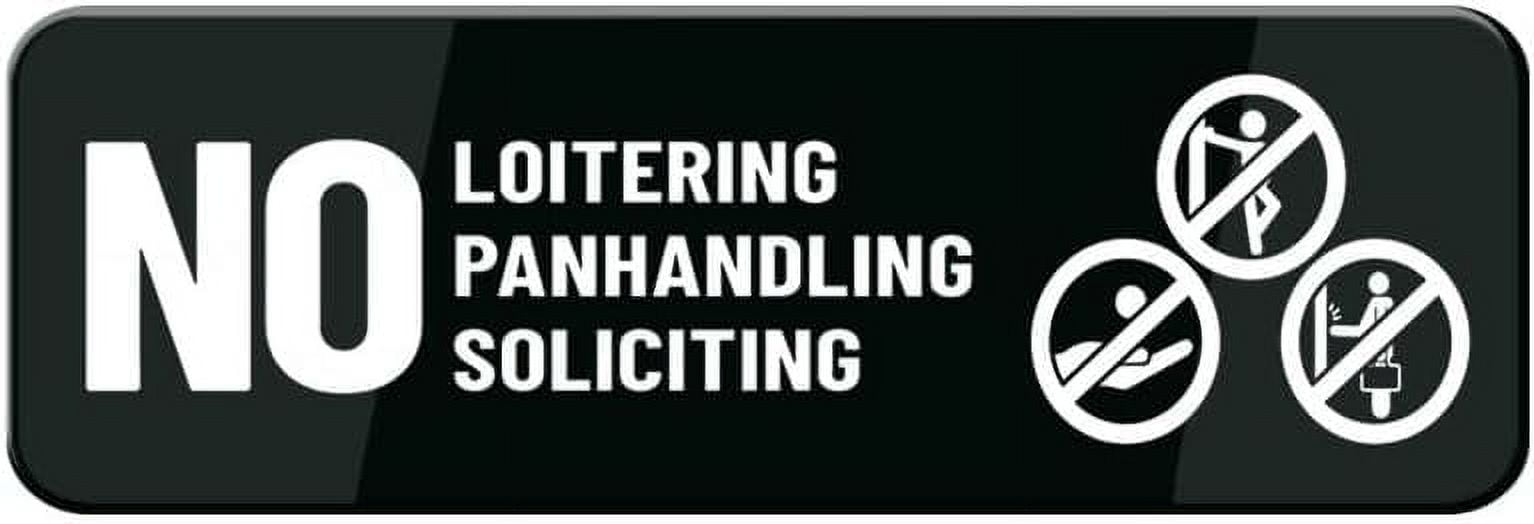 Acrylic Sign 3x10 Inch No Loitering No Panhandling No Soliciting Sign ...
