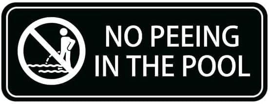 Acrylic Sign 3x10 Inch No Peeing In The Pool Graphic Sign Self Sign For ...