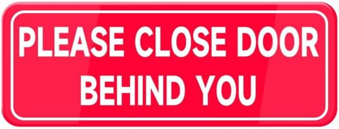 Acrylic Sign 3x10 Inch Please Close Door Behind You Sign Self Adhesive ...